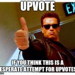 terminator thumbs up Meme Generator - Imgflip