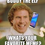 Buddy The Elf Meme Generator - Imgflip