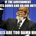 Too Damn High Meme Generator - Imgflip