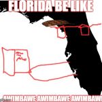 Florida Meme Generator - Imgflip