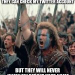 Braveheart Meme Generator - Imgflip