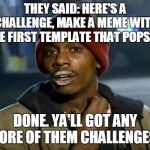 Y'all Got Any More Of That Meme Generator - Imgflip