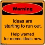 Warning Sign Meme Generator - Imgflip