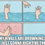 High five drown Meme Generator - Imgflip