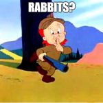 Elmer Fudd Meme Generator - Imgflip