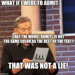 Maury Lie Detector Meme Generator - Imgflip