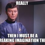 Dr. McCoy Meme Generator - Imgflip