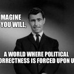 rod serling twilight zone Meme Generator - Imgflip