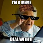 Grandma Finds The Internet Meme Generator - Imgflip