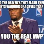 You The Real MVP Meme Generator - Imgflip