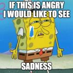 Angry Spongebob Meme Generator - Imgflip