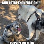I'm Totally Exonerated Meme Generator - Imgflip