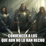 Knights of the Round Table Meme Generator - Imgflip