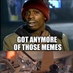 Y'all Got Any More Of That Blank Meme Template - Imgflip
