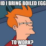 Futurama Fry Meme Generator - Imgflip