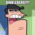 Dinkleberg Meme Generator - Imgflip