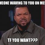 Really? Ice Cube Meme Generator - Imgflip