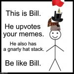 Be Like Bill Meme Generator - Imgflip
