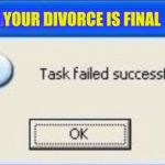 Task failed successfully Meme Generator - Imgflip