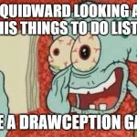 Squidward Paper Meme Generator - Imgflip