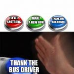 Three Buttons Meme Generator - Imgflip