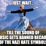 Maria Sound of Music Meme Generator - Imgflip