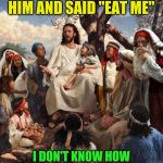 Story Time Jesus Meme Generator - Imgflip