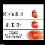 heart beating faster Meme Generator - Imgflip