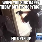FBI OPEN UP Meme Generator - Imgflip