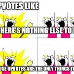 What Do We Want Meme Generator - Imgflip