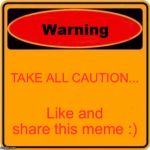 Warning Sign Blank Meme Template - Imgflip