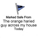 Marked Safe From Meme Generator - Imgflip