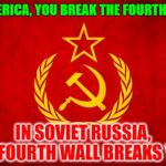 In Soviet Russia Meme Generator - Imgflip