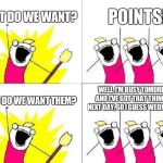 What Do We Want Meme Generator - Imgflip