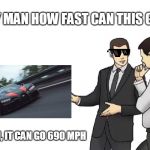 Car Salesman Slaps Hood Meme Generator - Imgflip