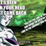 Frieza Dragon ball super "I'll ignore that" Meme Generator - Imgflip