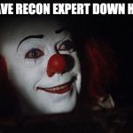 Stephen King It Pennywise Sewer Tim Curry We all Float Down Here Meme Generator - Imgflip