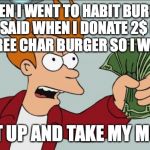 Shut Up And Take My Money Fry Meme Generator - Imgflip