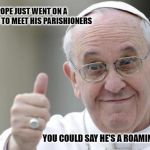 Pope francis Meme Generator - Imgflip