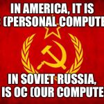 In Soviet Russia Meme Generator - Imgflip