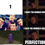 perfection Meme Generator - Imgflip