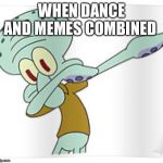 Dabbing Squidward Meme Generator - Imgflip