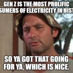 So I Got That Goin For Me Which Is Nice Blank Meme Template - Imgflip