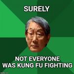 High Expectations Asian Father Meme Generator - Imgflip
