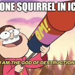 I am the god of destruction Meme Generator - Imgflip