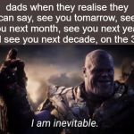 I am inevitable Meme Generator - Imgflip