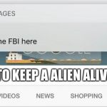 why is the FBI here? Meme Generator - Imgflip