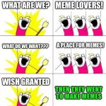 What Do We Want 3 Meme Generator - Imgflip