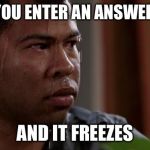 sweating bullets Meme Generator - Imgflip