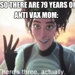 There's three, actually Meme Generator - Imgflip